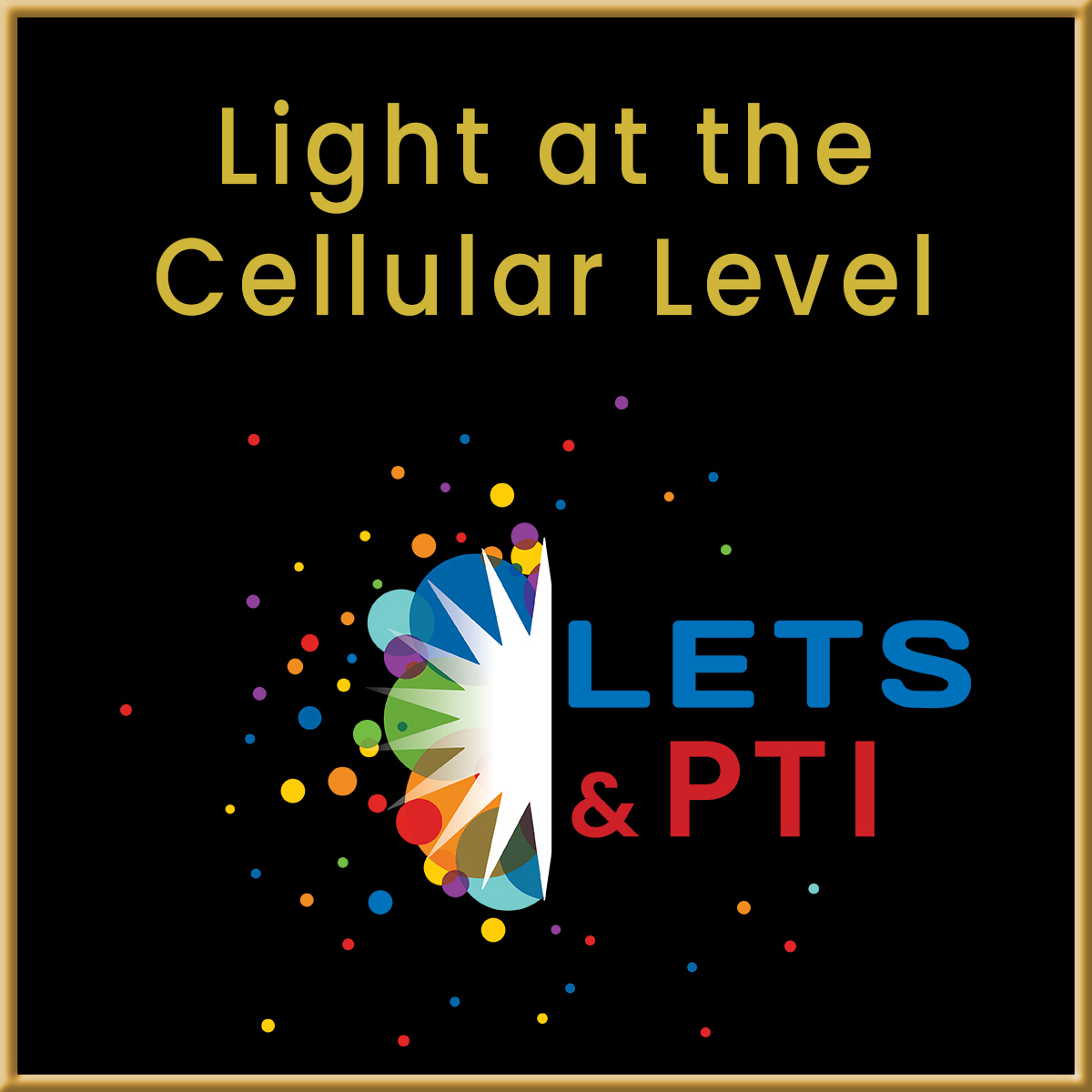 Light at the Cellular Level – Members – Photonic Therapy Institute